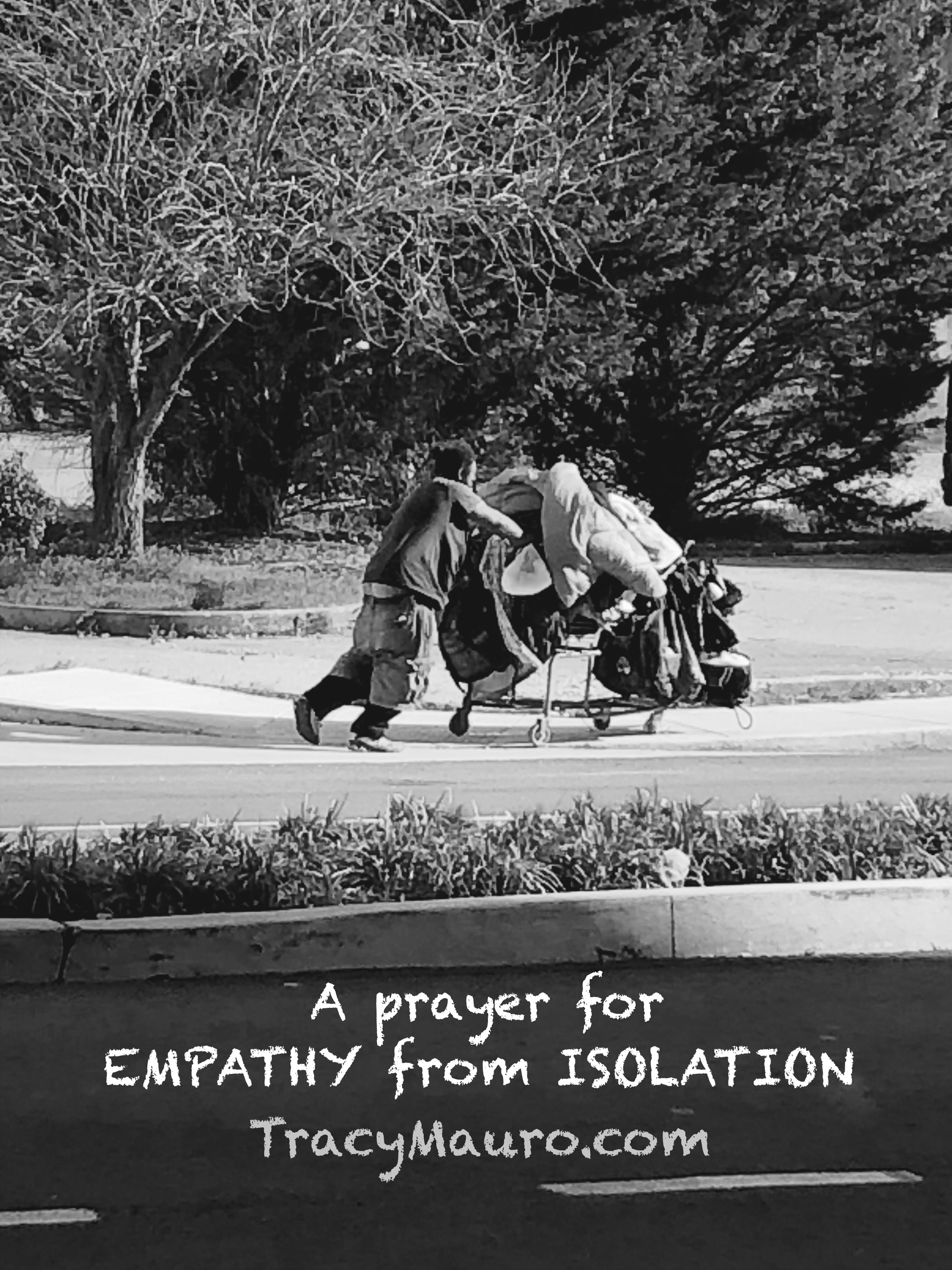 A Prayer for Empathy from Isolation | Ragamuffin Oasis: Finding Our ...
