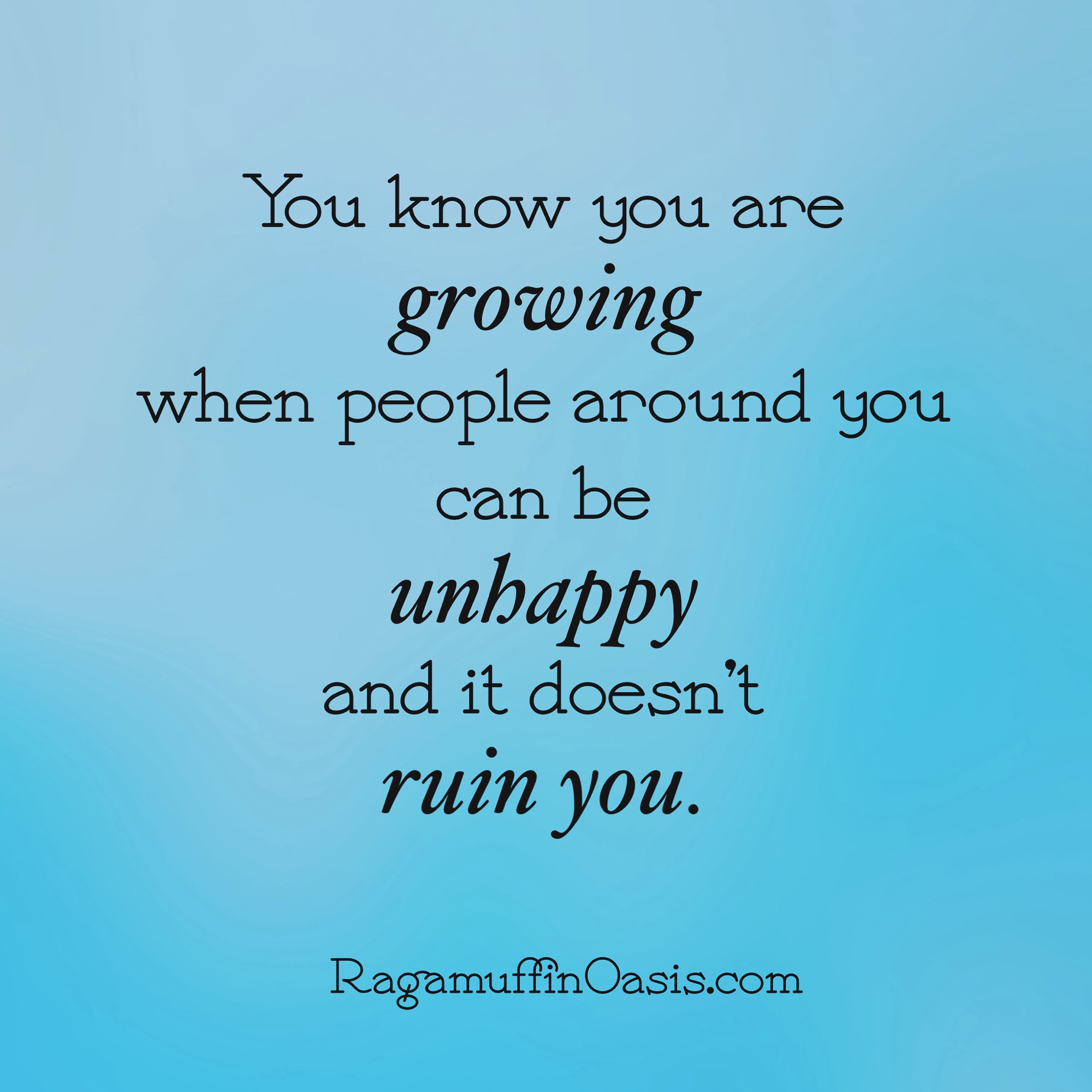 You know you are growing when …. | Ragamuffin Oasis: Finding Our Places ...