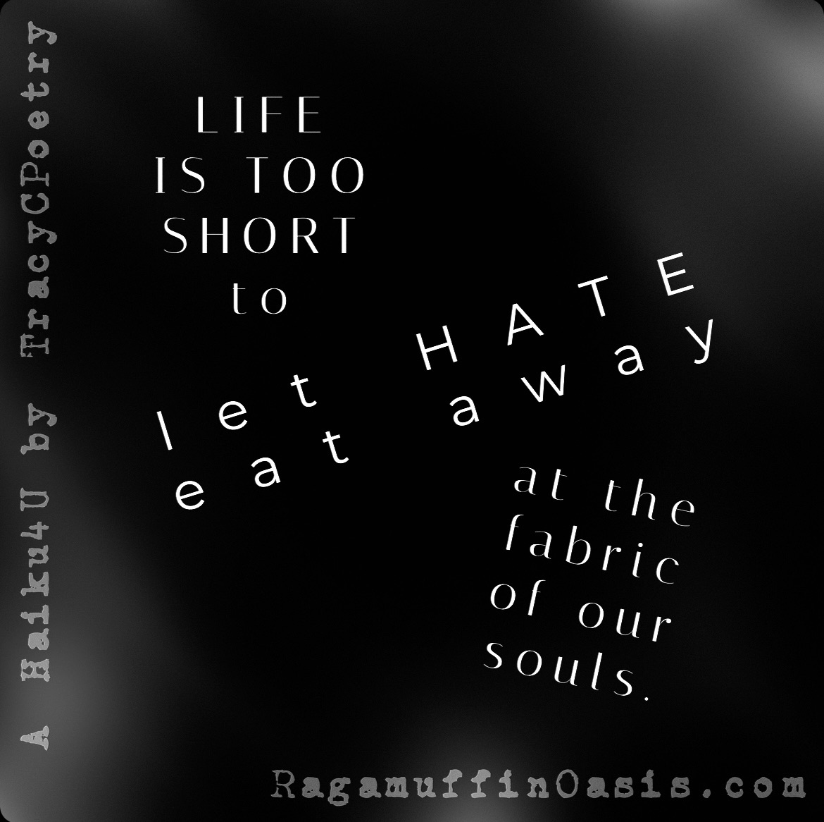 The Hazards of Living with Hate | Ragamuffin Oasis: Finding Our Places ...